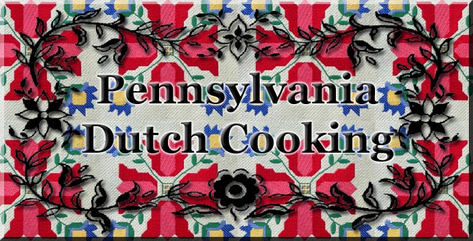 Swartzentrover.com | Pennsylvania Dutch Cooking - Chapter 1